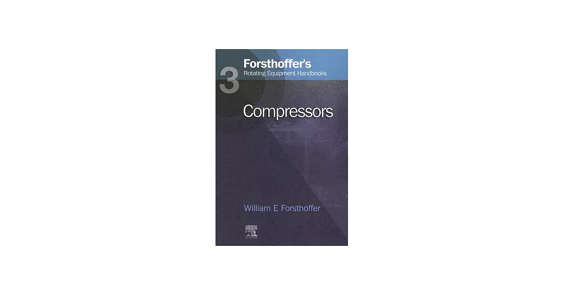 博客來-Forsthoffer’s Rotating Equipment Handbooks: Compressors