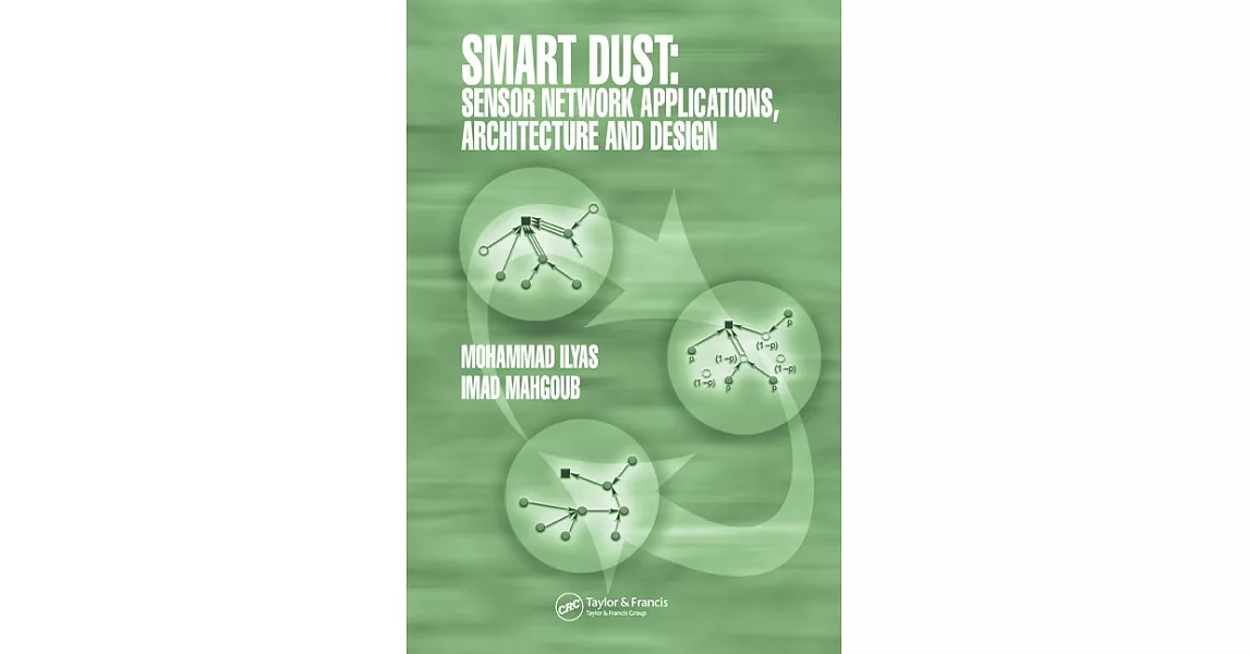 博客來-Smart Dust: Sensor Network Applications, Architecture And Design