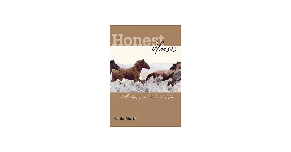 博客來-Honest Horses: Wild Horses in the Great Basin
