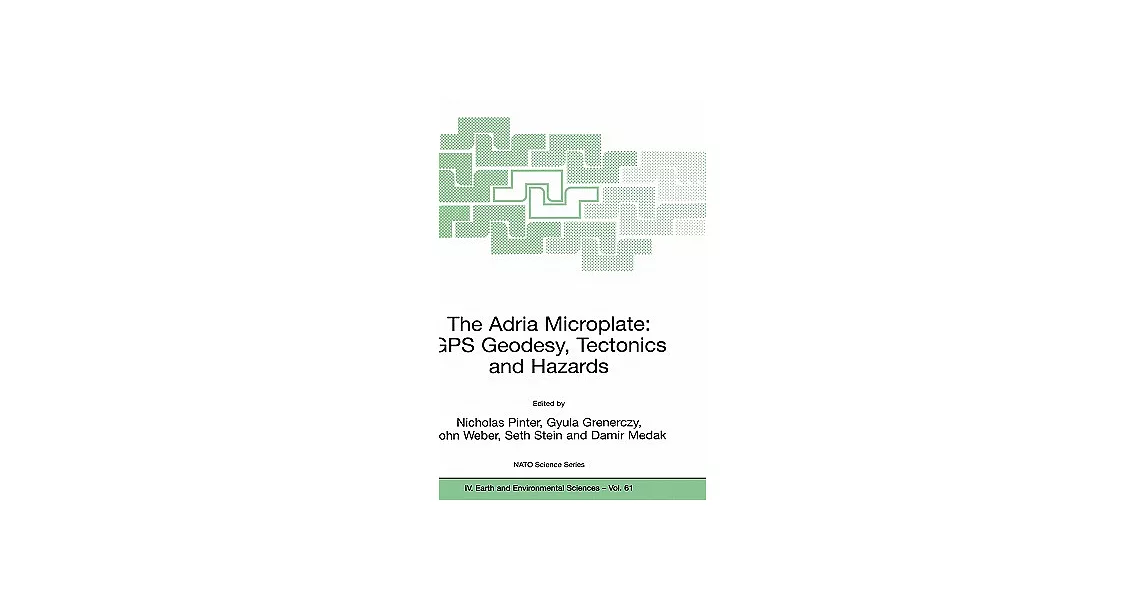 博客來-The Adria Microplate: Gps Geodesy, Tectonics And Hazards