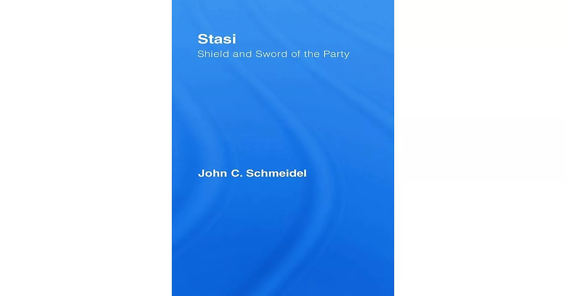 博客來-Stasi: Sword And Shield of the Party