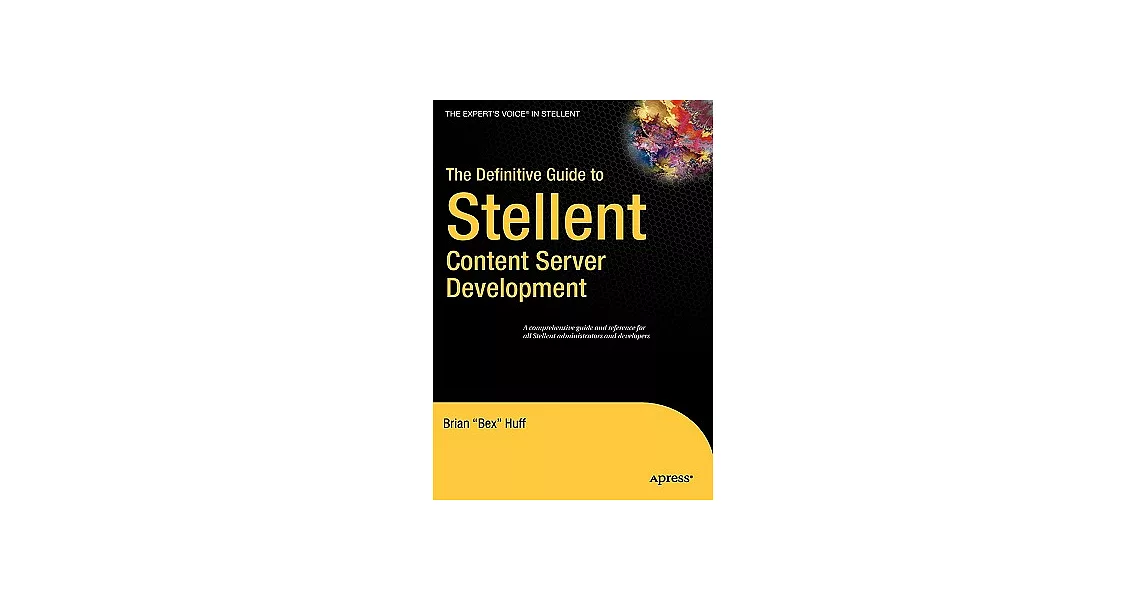 博客來-The Definitive Guide to Stellent Content Server Development
