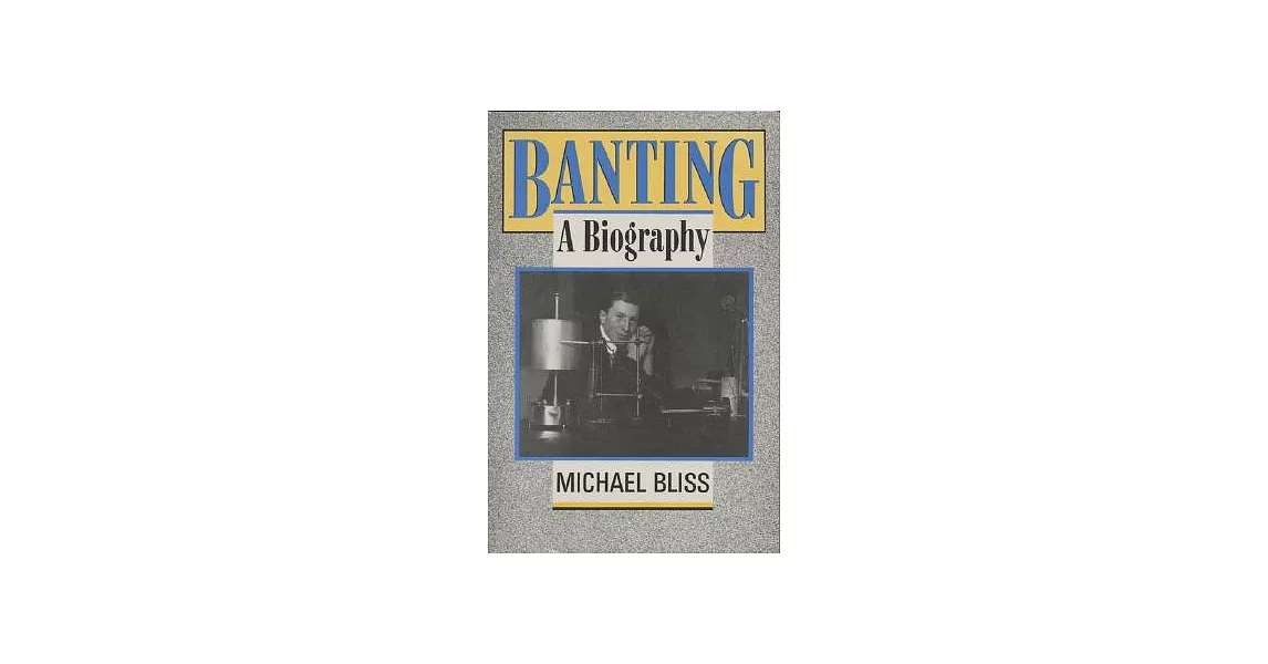 博客來-Banting: A Biography