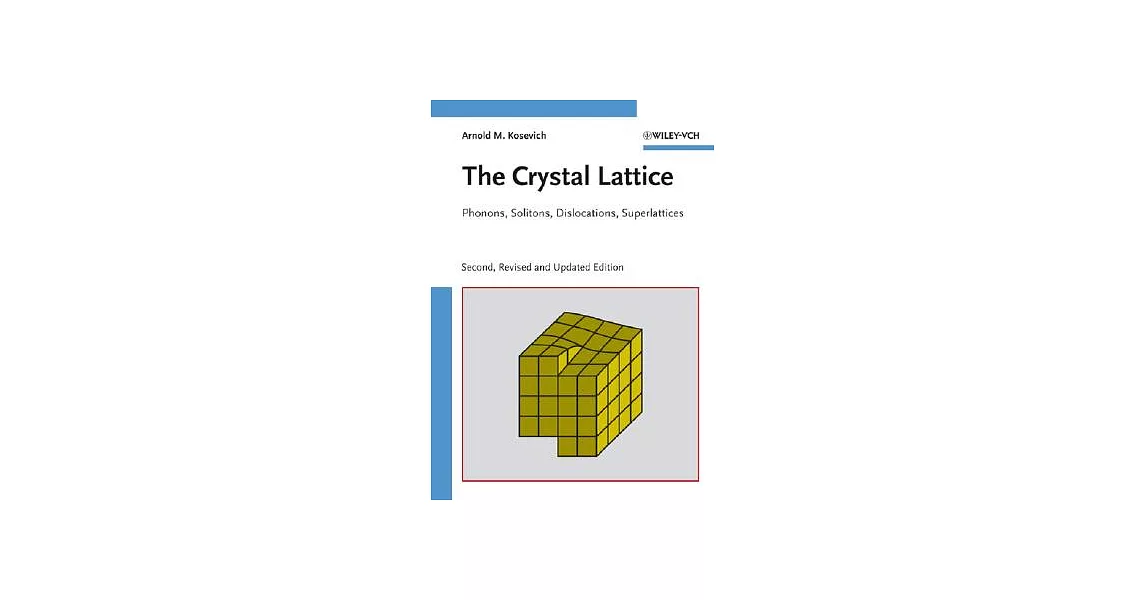 博客來-The Crystal Lattice: Phonons, Solitons, Dislocations, Superlattices