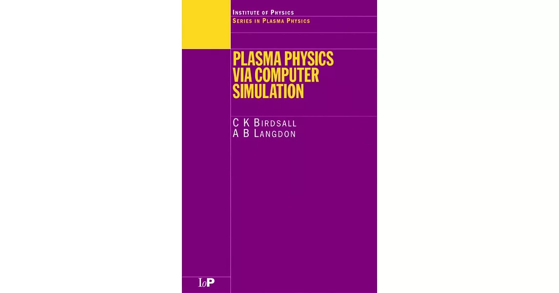 博客來-Plasma Physics Via Computer Simulation
