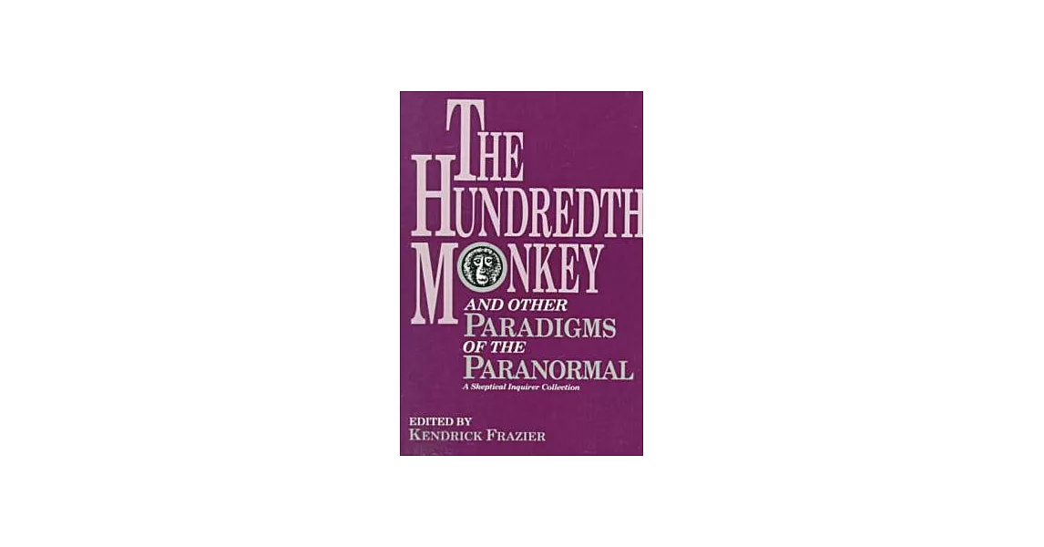 博客來-The Hundredth Monkey: And Other Paradigms of the Paranormal