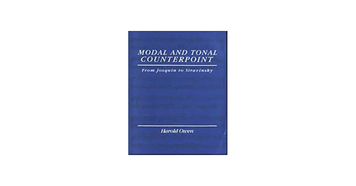 博客來-Modal and Tonal Counterpoint: From Josquin to Stravinsky