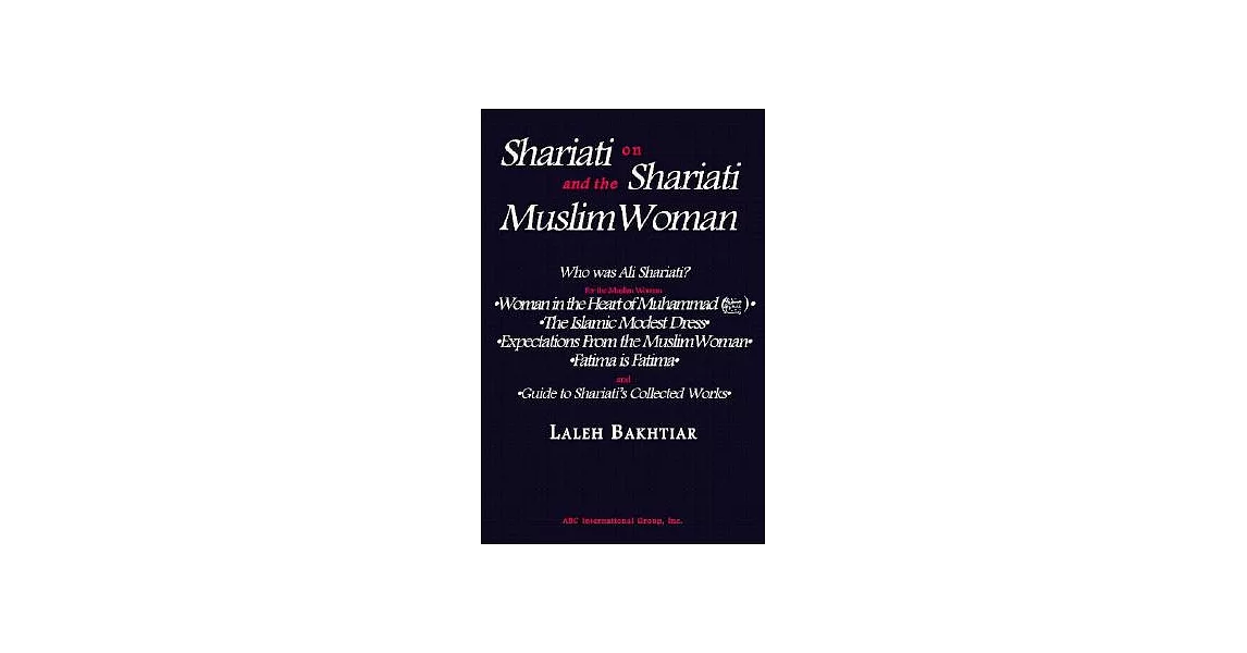 博客來-Shariati on Shariati and the Muslim Woman: Who Was Ali Shariati ...
