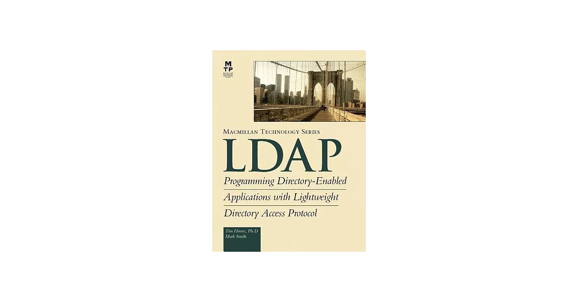 博客來-Ldap: Programming Directory-Enabled Applications With Lightweight Directory Access Protocol