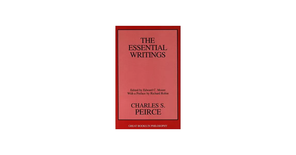 博客來-Charles S. Pierce: The Essential Writings
