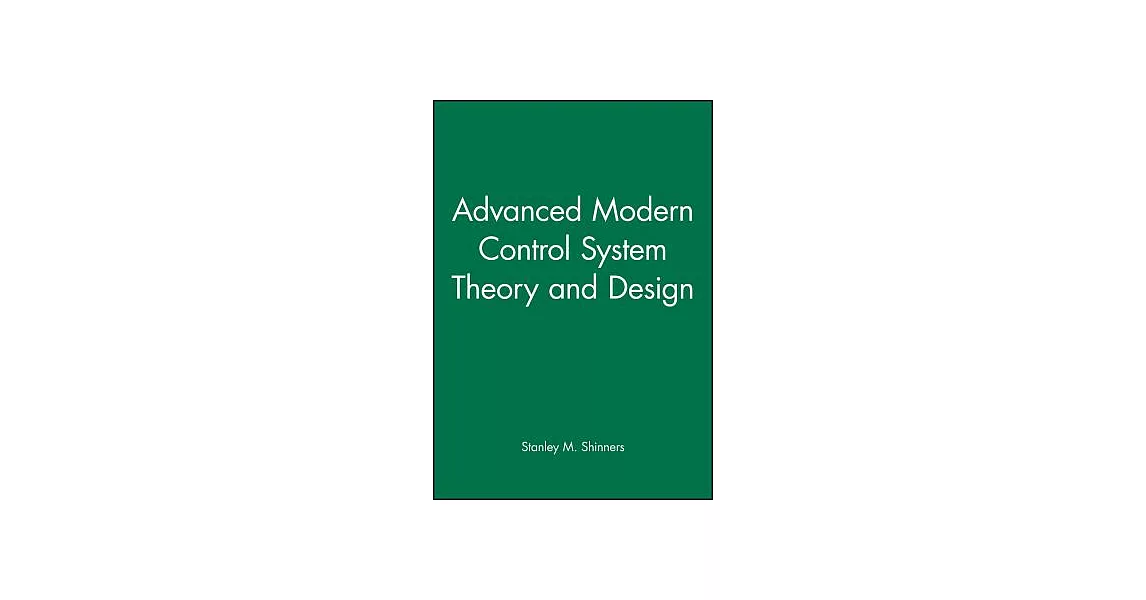博客來-Advanced Modern Control System Theory and Design