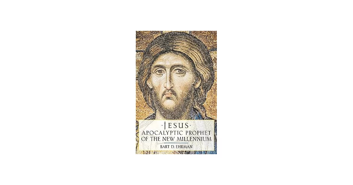 博客來-Jesus: Apocalyptic Prophet of the New Millennium