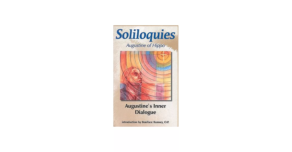 博客來-Soliloquies: Augustine’s Inner Dialogue