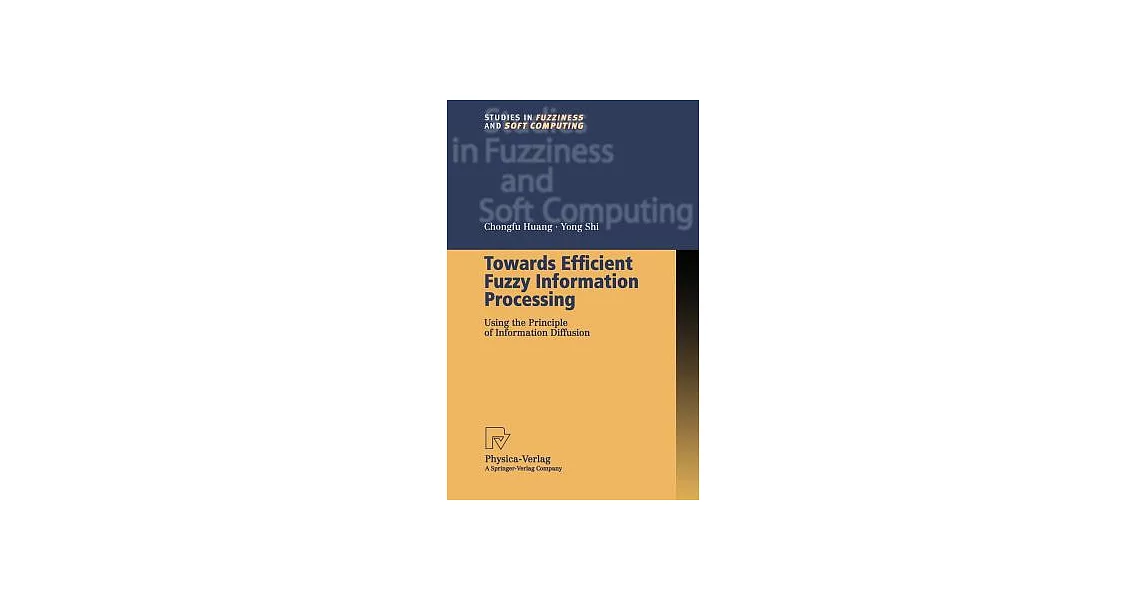 博客來-Towards Efficient Fuzzy Information Processing: Using the Principle of Information Diffusion