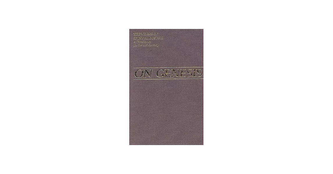 博客來-On Genesis: A Refutation of the Manichees Unfinished Literal ...