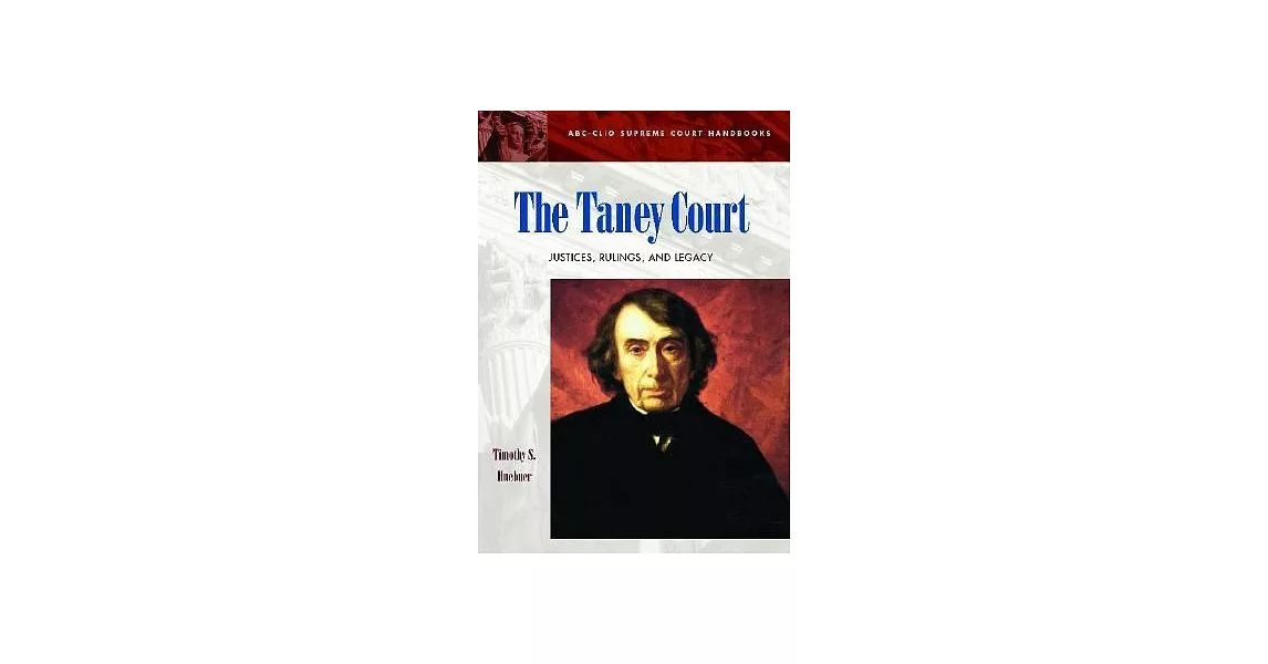 博客來-The Taney Court: Justices, Rulings, and Legacy