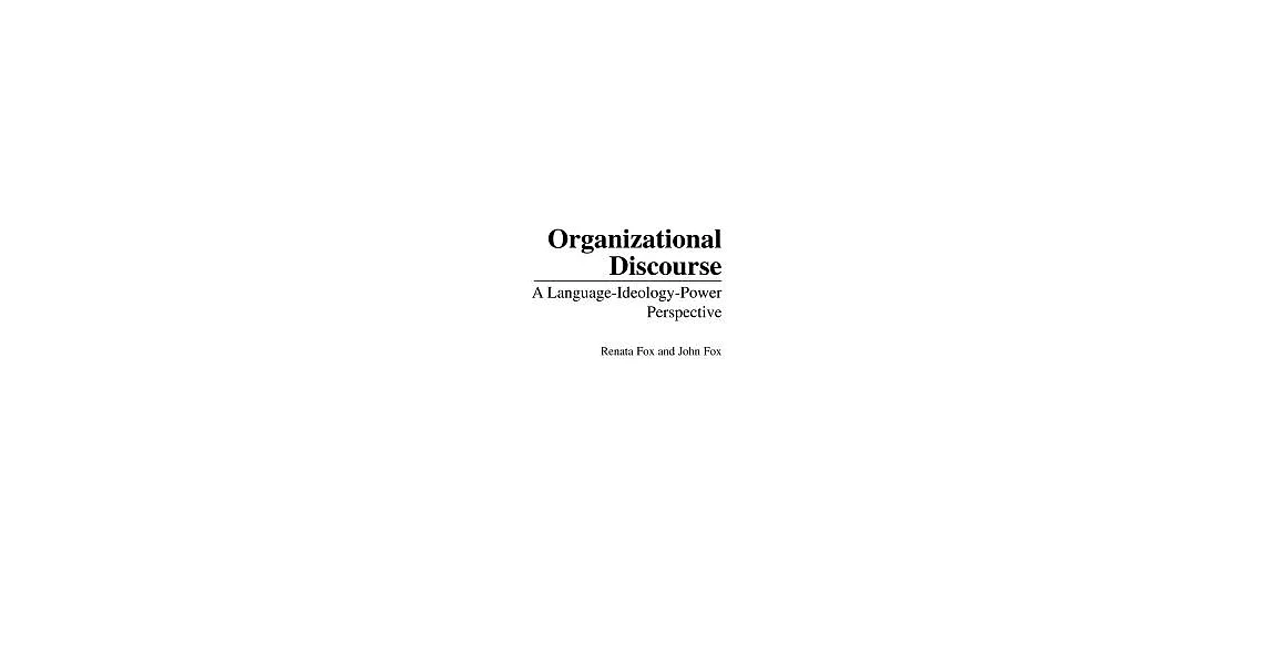 博客來-Organizational Discourse: A Language-Ideology-Power Perspective