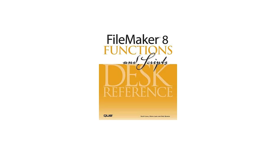 博客來-Filemaker 8 Functions And Scripts Desk Reference