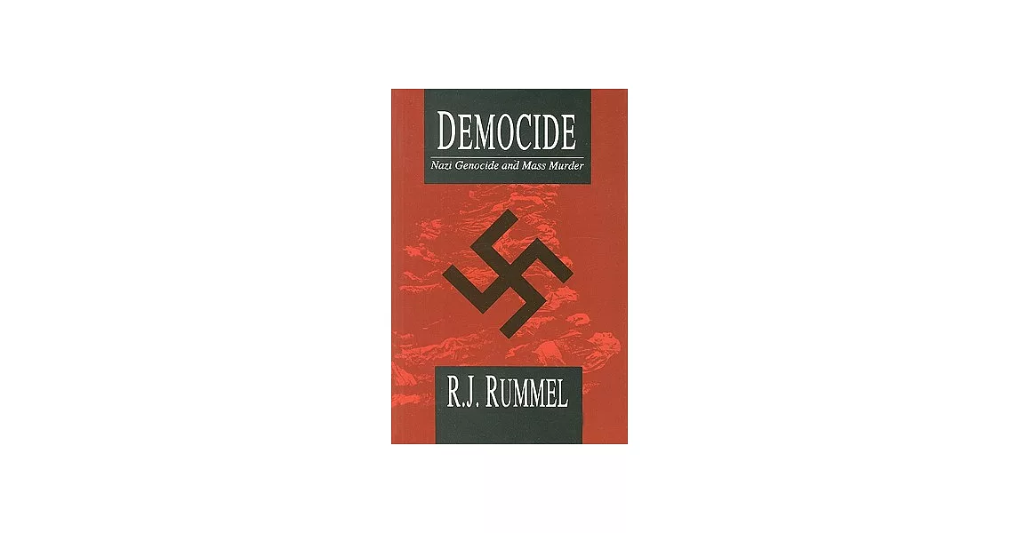 博客來-Democide: Nazi Genocide and Mass Murder