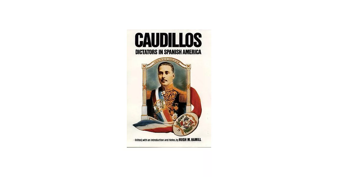 博客來-Caudillos: Dictators in Spanish America