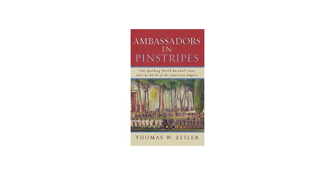 博客來-Ambassadors in Pinstripes: The Spalding World Tour And the Birth of ...