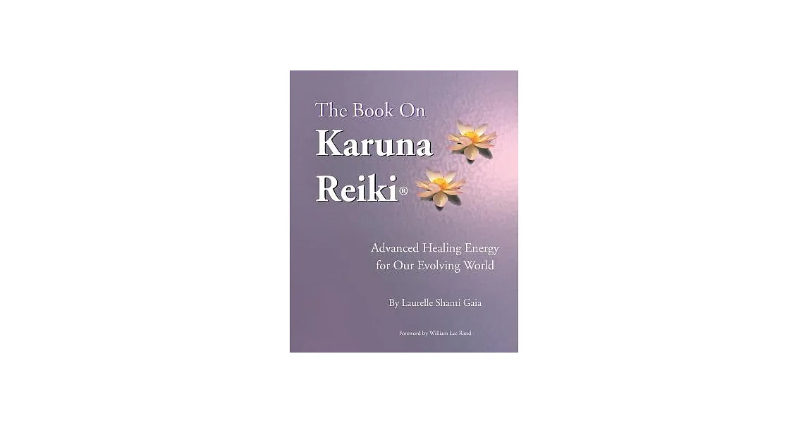 博客來-The Book on Karuna Reiki: Advanced Healing Energy for Our Evolving ...