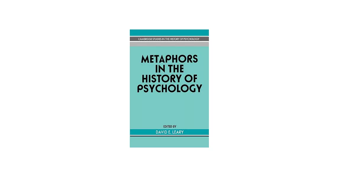 博客來-Metaphors in the History of Psychology