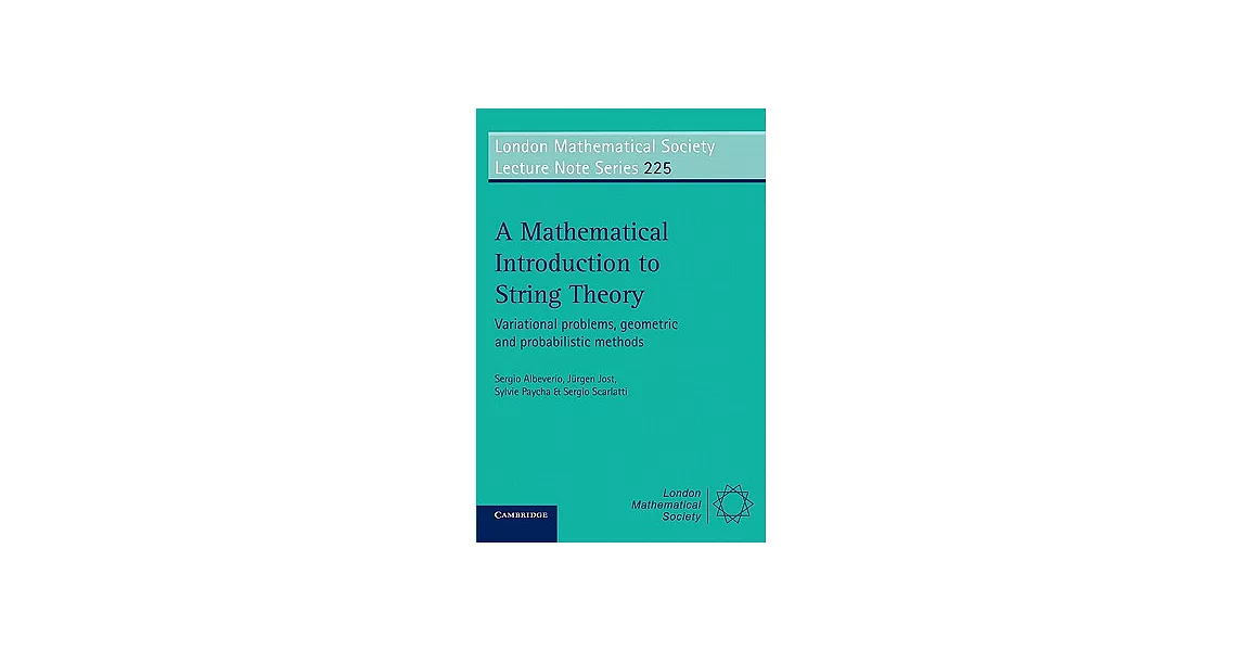 博客來-A Mathematical Introduction to String Theory: Variational Problems, Geometric and ...