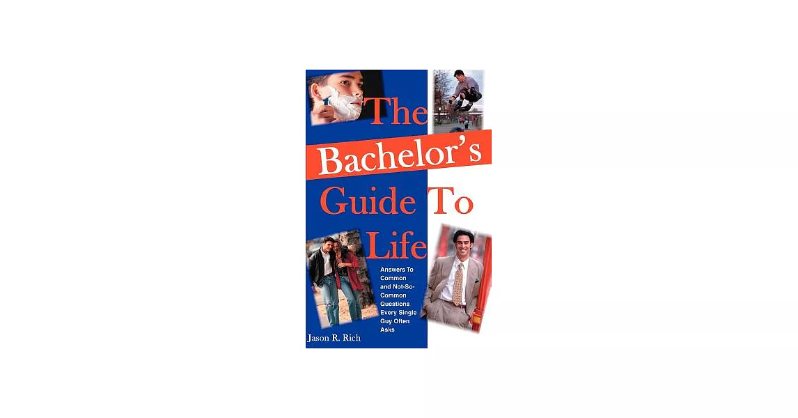 博客來-The Bachelor’s Guide To Life: Answers Answers To Common and Not-So ...