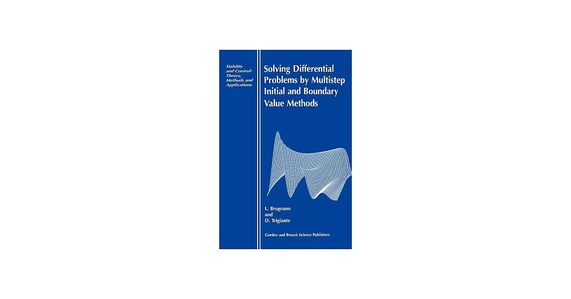 博客來-Solving Differential Problems by Linear Multistep Initial and Boundary Value Methods