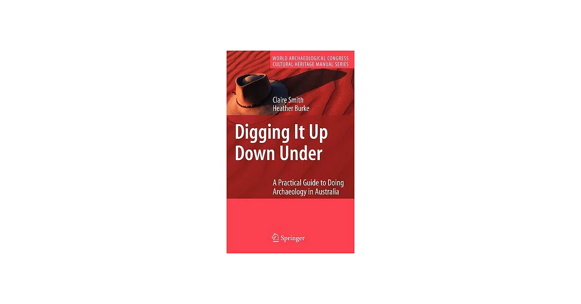 博客來-Digging It Up Down Under: A Practical Guide to Doing Archaeology in Australia