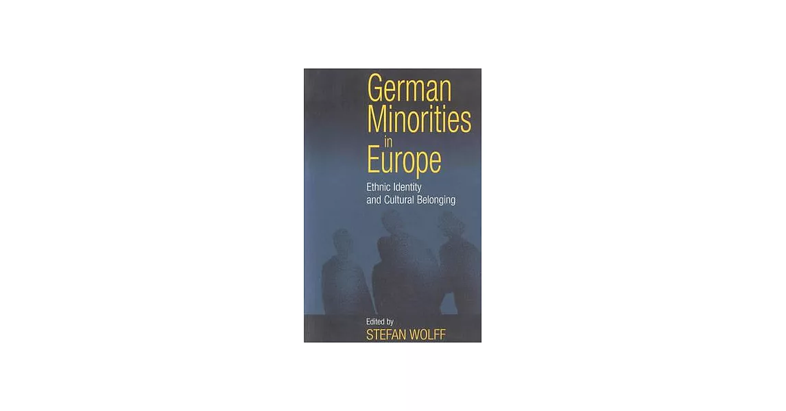 博客來-German Minorities in Europe: Ethnic Identity and Cultural Belonging