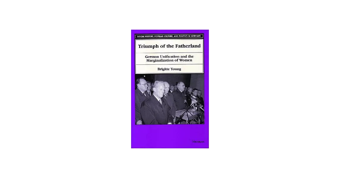 博客來-Triumph of the Fatherland: German Unification and the ...