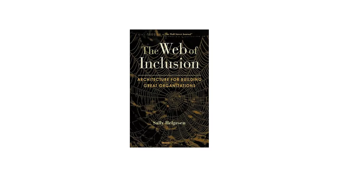 博客來-The Web of Inclusion: Architecture for Building Great Organizations