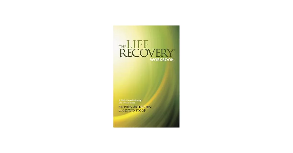 博客來-The Life Recovery Workbook: A Biblical Guide Through the 12 Steps