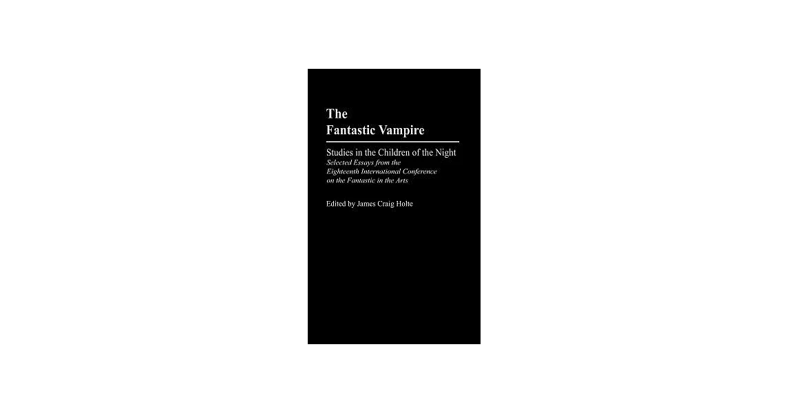 博客來-The Fantastic Vampire: Studies in the Children of the Night ...