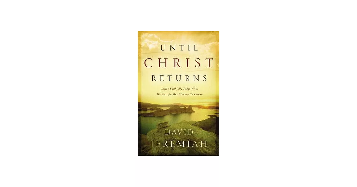 博客來-Until Christ Returns: Living Faithfully Today While We Wait for Our ...