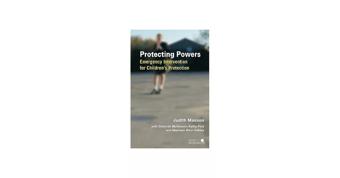 博客來-Protecting Powers: Emergency Intervention for Children’s Protection