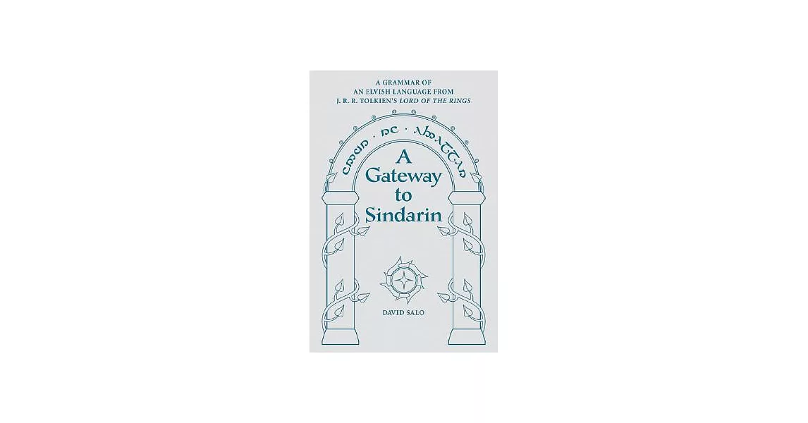 博客來-A Gateway to Sindarin: A Grammar of an Elvish Language from J.R.R ...