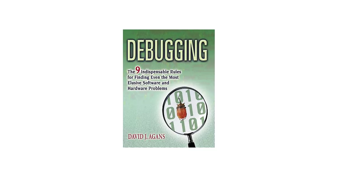 博客來-Debugging: The Nine Indispensable Rules for Finding Even the Most ...