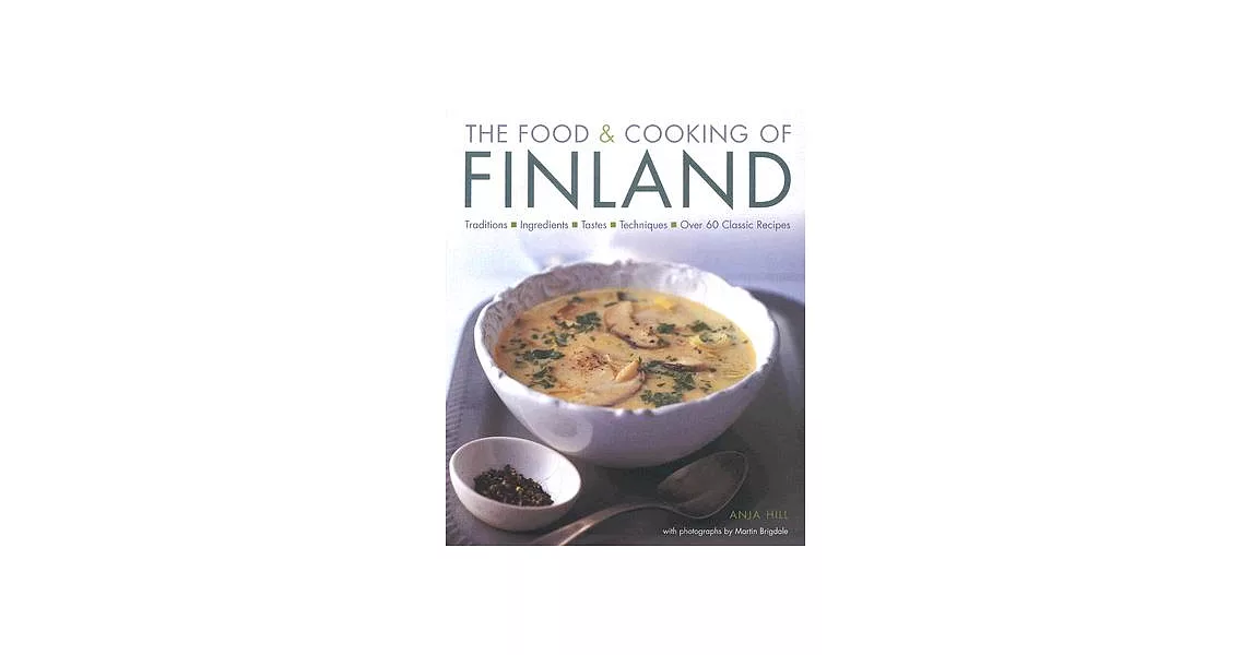 博客來-The Food & Cooking of Finland: Traditions, Ingredients, Tastes and ...