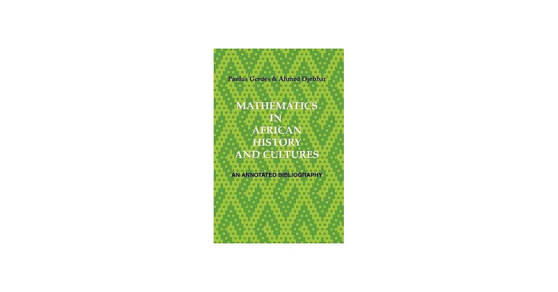 博客來-Mathematics in African History and Cultures: An Annotated Bibliography