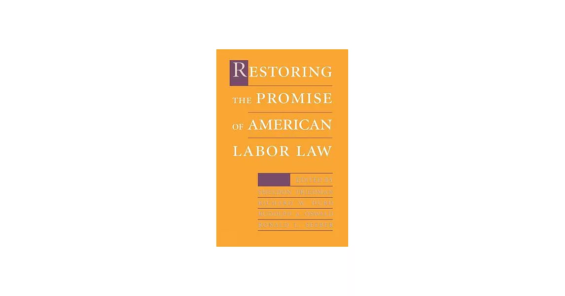 博客來-Restoring the Promise of American Labor Law