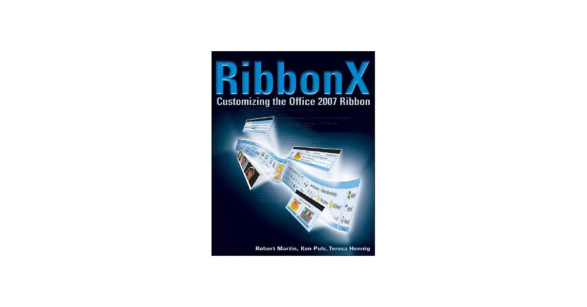 博客來-RibbonX: Customizing the Office 2007 Ribbon