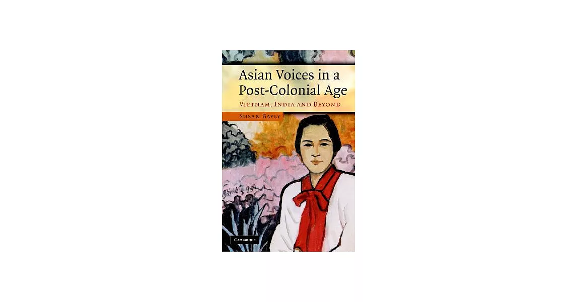 博客來-Asian Voices in a Post-colonial Age: Vietnam, India and Beyond