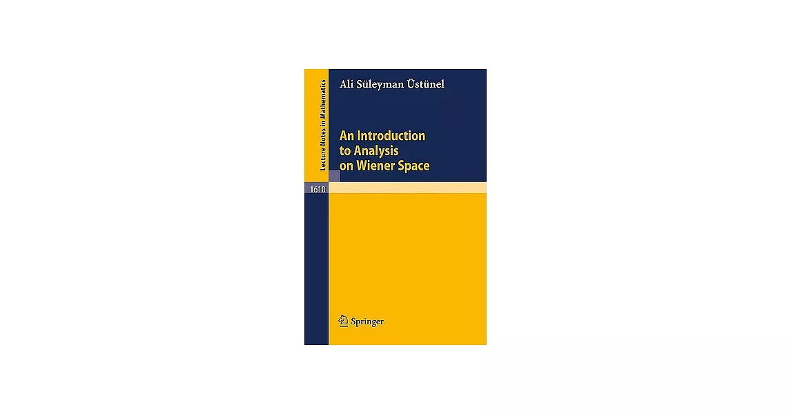 博客來-An Introduction to Analysis on Wiener Space
