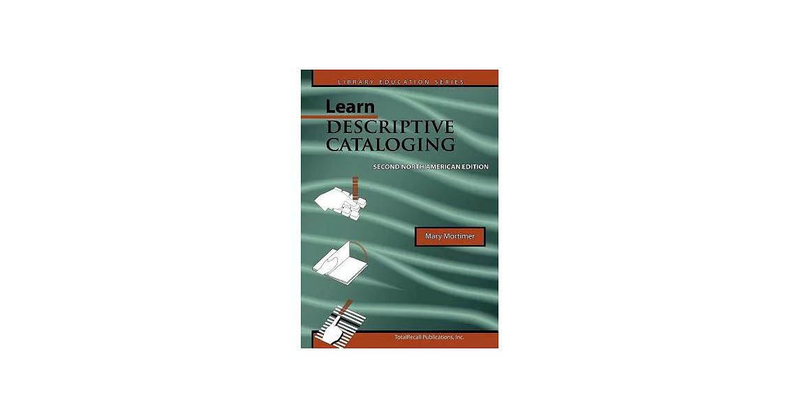博客來-Learn Descriptive Cataloging: North American Edition