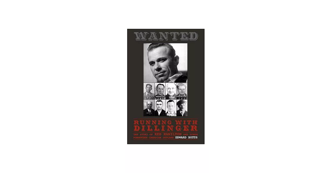 博客來-Running With Dillinger: The Story of Red Hamilton and Other ...