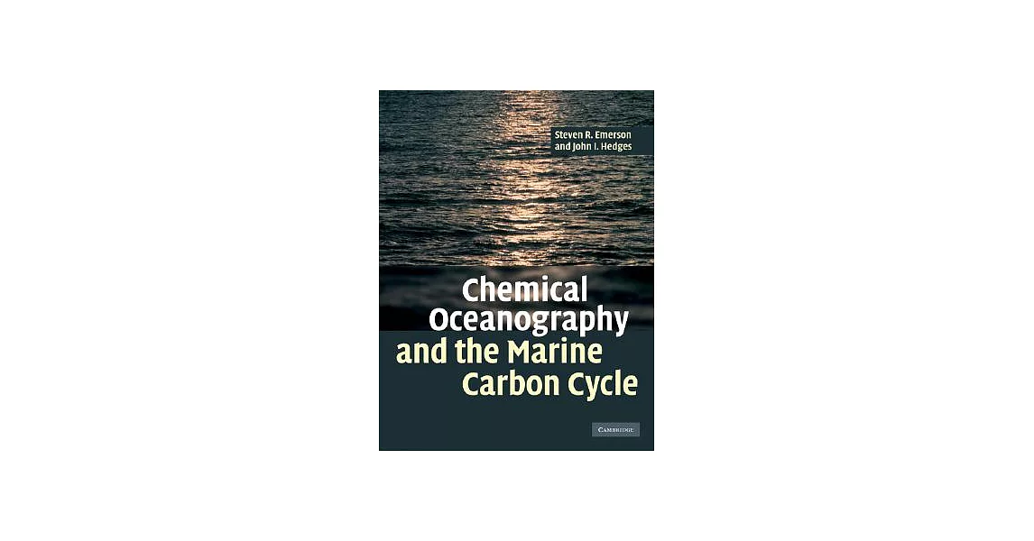 博客來-Chemical Oceanography and the Marine Carbon Cycle