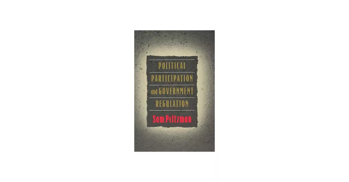 博客來 Political Participation And Government Regulation